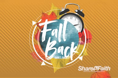 ShareFaith Media » Fall Back Service Worship Background – ShareFaith Media
