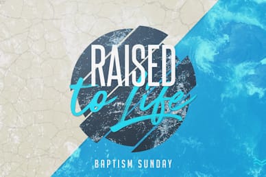 ShareFaith Media » Raised To Life Baptism Church Graphics – ShareFaith ...