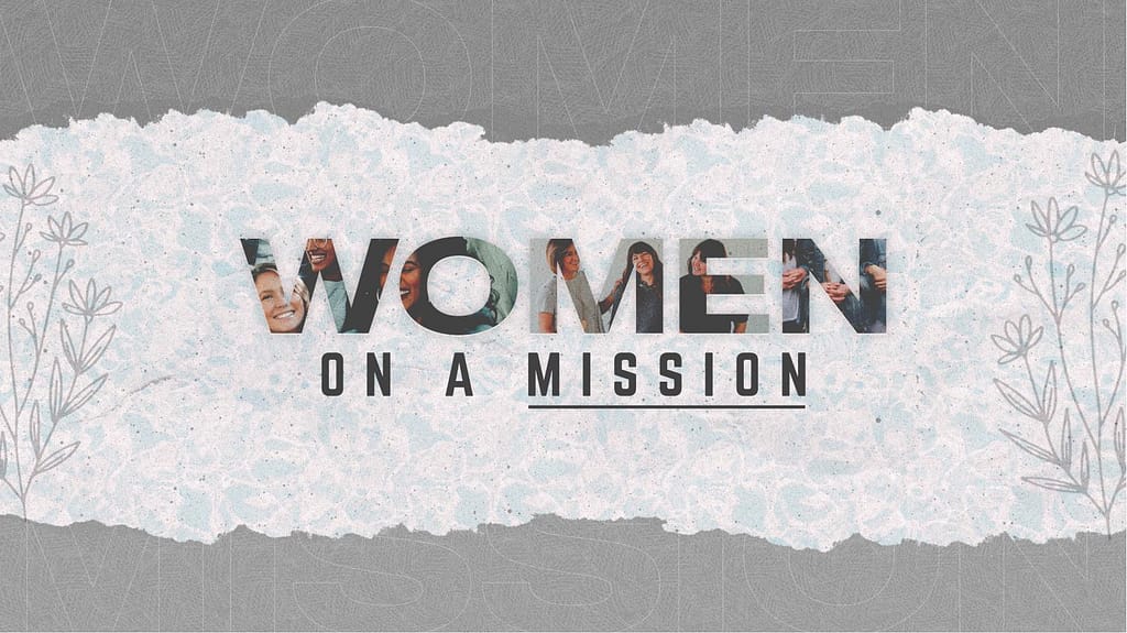 ShareFaith Media » Women on a Mission Church Flyer 2022 – ShareFaith Media