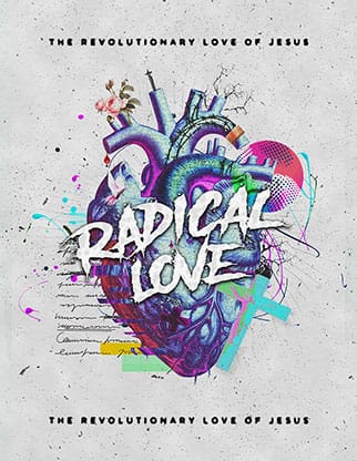 ShareFaith Media » Radical Love: Title Graphics – ShareFaith Media