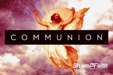 ShareFaith Media » The Ascension Christian Communion Video Loop ...