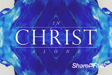 ShareFaith Media » In Christ Alone Title Video Loop – ShareFaith Media