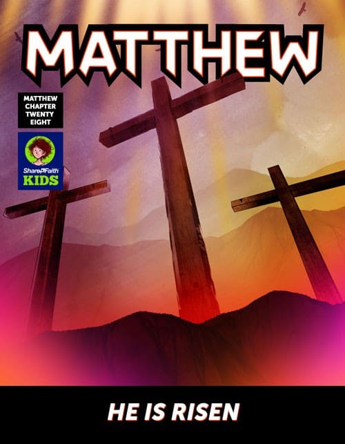 ShareFaith Media » Matthew 28 He Is Risen Digital Comic – ShareFaith Media