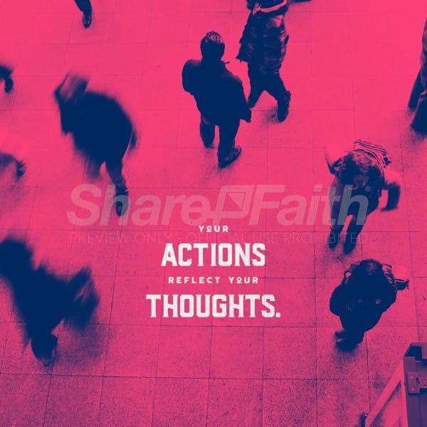 ShareFaith Media » Actions And Thoughts Social Media Graphic ...