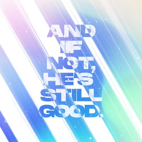 ShareFaith Media » He’s Still Good Social Media Graphic – ShareFaith Media