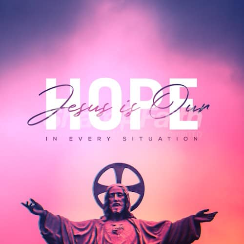 Jesus Is Our Hope Social Media Graphic – ShareFaith Media