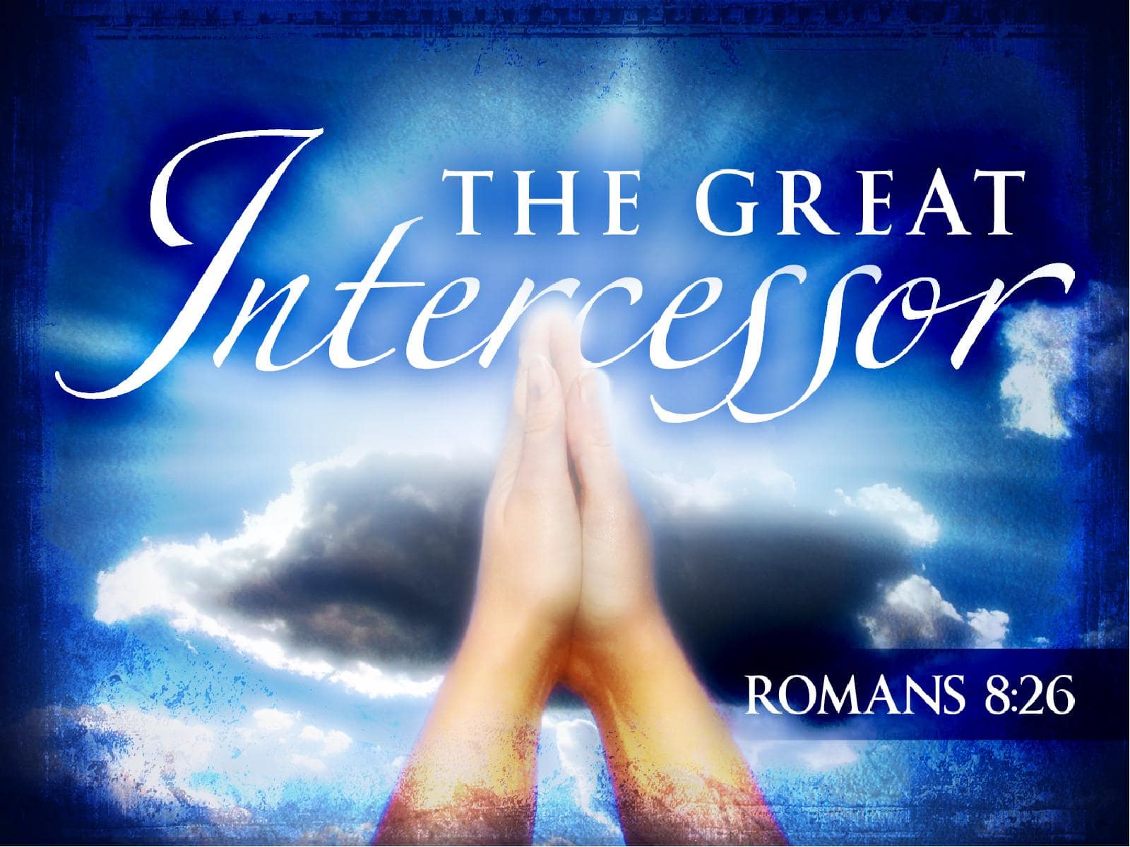 ShareFaith Media » The Great Intercessor PowerPoint Slideshow ...