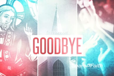 ShareFaith Media » Goodbye Video Loop – ShareFaith Media