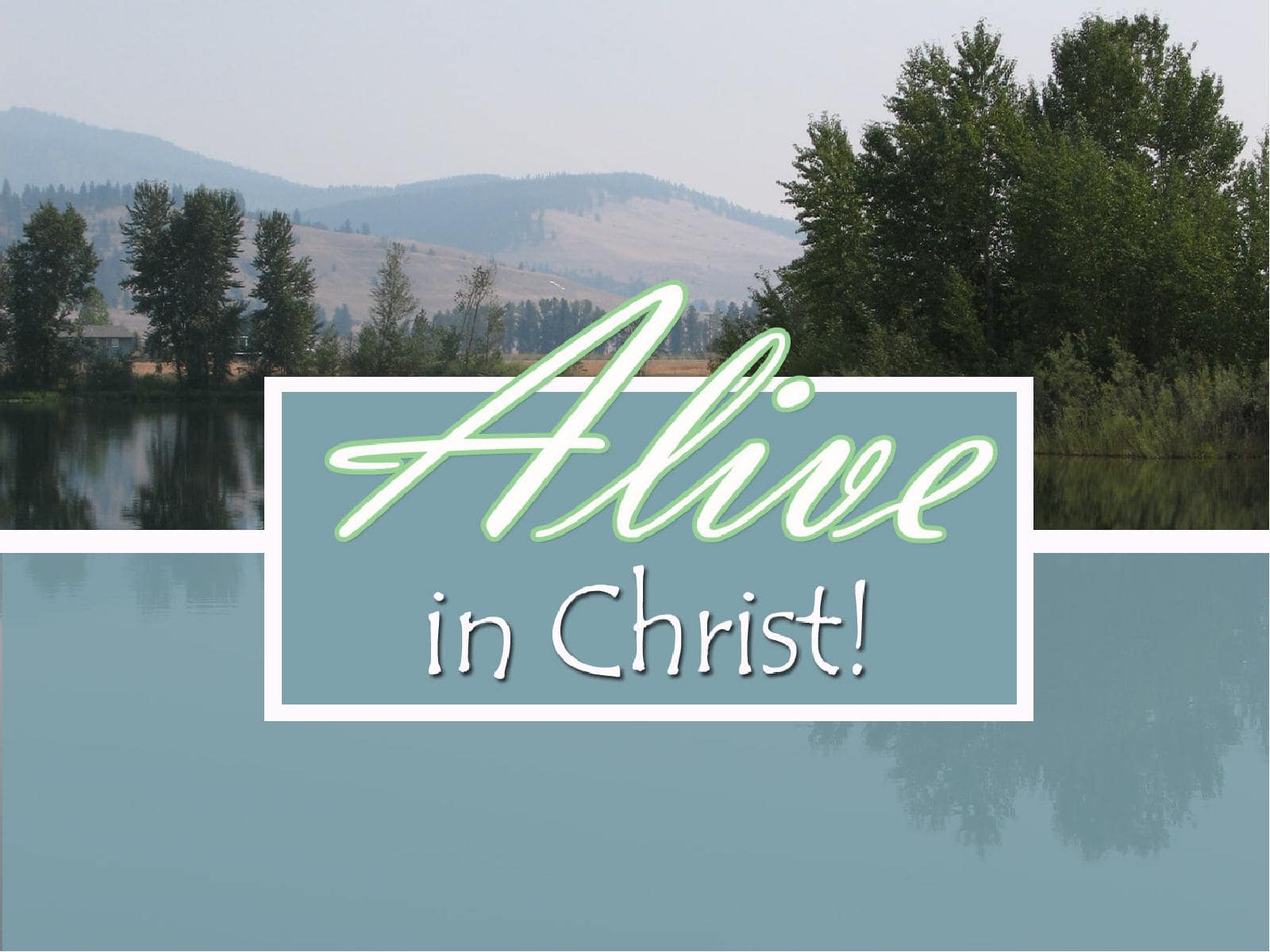 ShareFaith Media » Alive in Christ Slideshow – ShareFaith Media