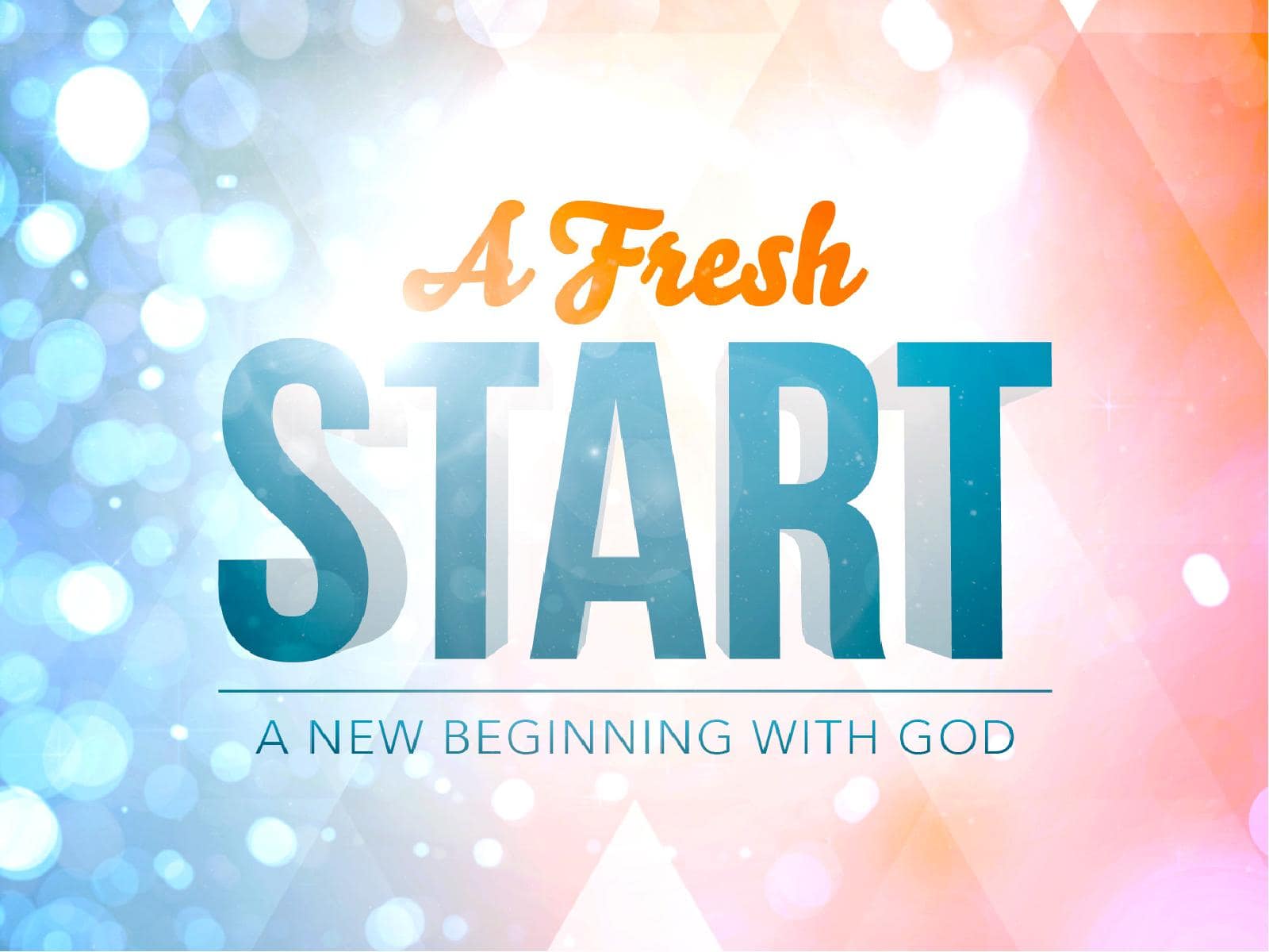 ShareFaith Media » A Fresh Start Ministry PowerPoint – ShareFaith Media