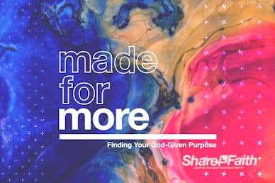 ShareFaith Media » Made For More Service Video Loop – ShareFaith Media
