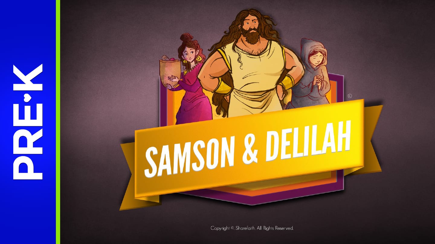 ShareFaith Media » Judges 16 Samson and Delilah Preschool Bible Video ...