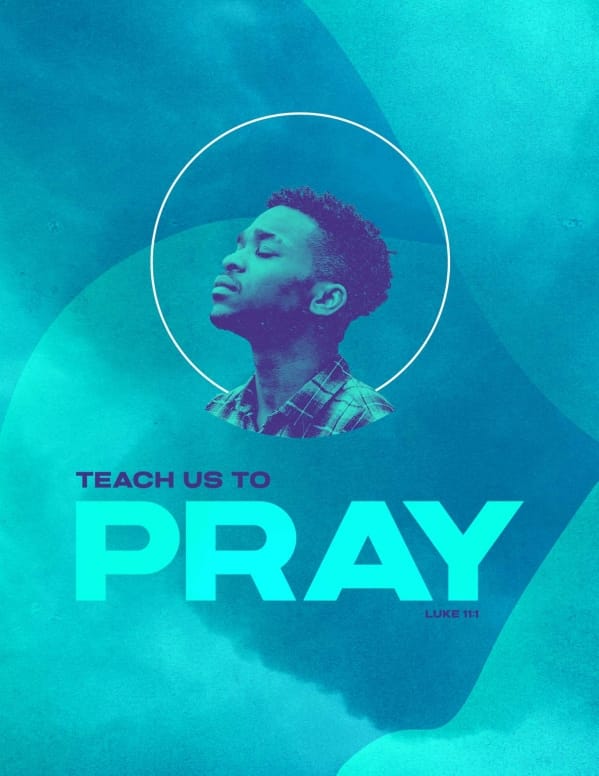 ShareFaith Media » Teach Us To Pray Flyer – ShareFaith Media