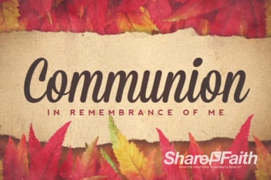 ShareFaith Media » Come with Thanksgiving Communion Church Video ...